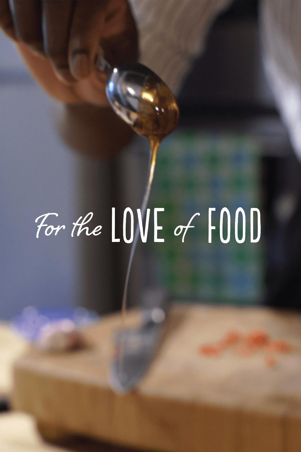 For the Love of Food (2018) par Alec Balas