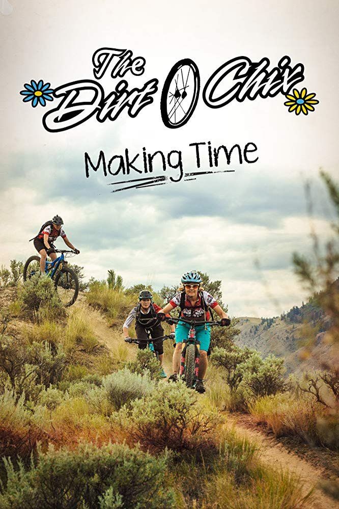 The Dirt Chix: Making Time (2019) by Vesta Giles