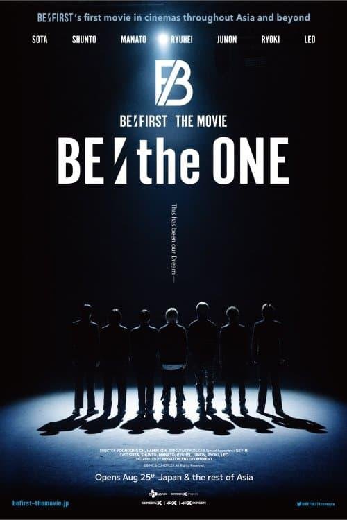 Be: First the Movie Be: The One movie info