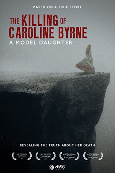 A Model Daughter: The Killing of Caroline Byrne [2009] (2009) by Tony Tilse