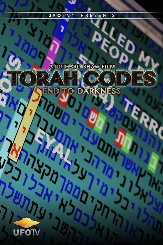 Torah Codes End to Darkness (2015) by Richard Shaw