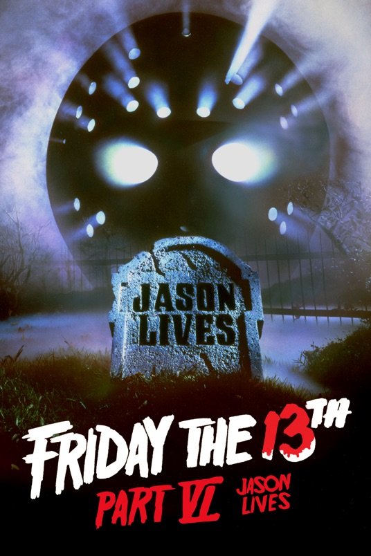 Friday The 13th Part VI Jason Lives 1986 By Tom McLoughlin Friday The 13th Part VI Jason Lives 1986 By Tom McLoughlin