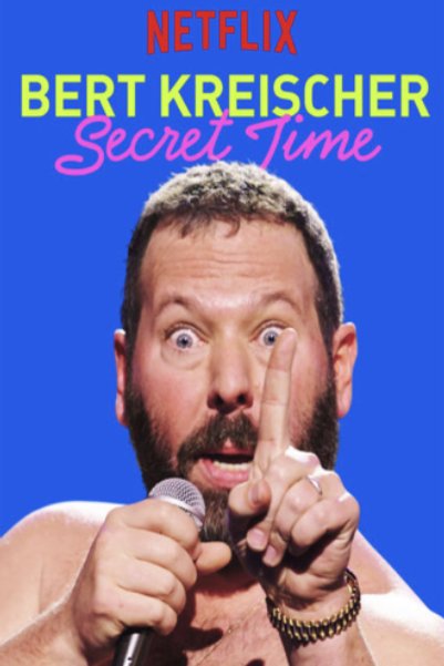 Bert Kreischer: Secret Time (2018) by Todd Biermann