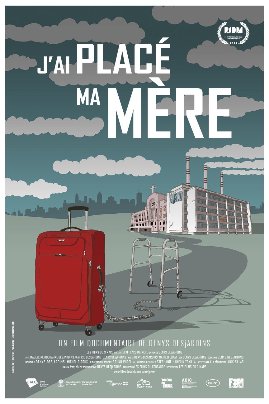 J'ai placé ma mère (2022) by Denys Desjardins