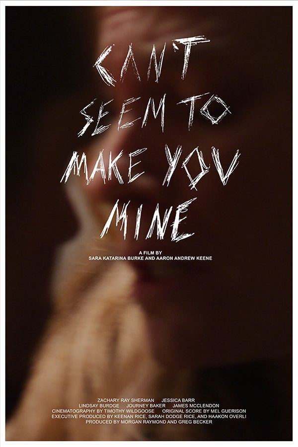 Can't Seem to Make You Mine (2023) by Sara Burke, Aaron Keene